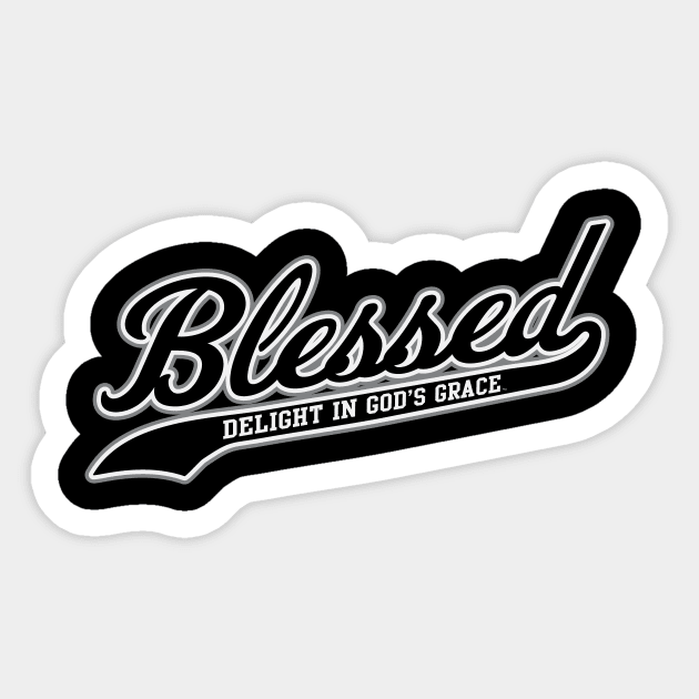 Blessed - Christian Apparel - Sticker | TeePublic